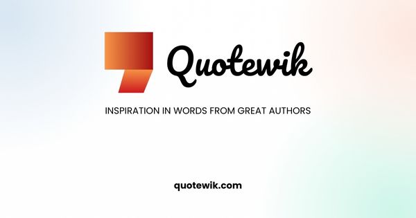 Quotewik | Famous Quotes, Sayings, and Proverbs